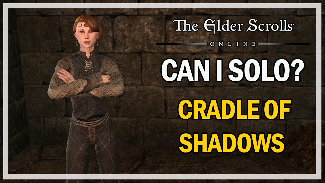CAN I SOLO? Cradle of Shadows - Episode 15 - The Elder Scrolls Online ...