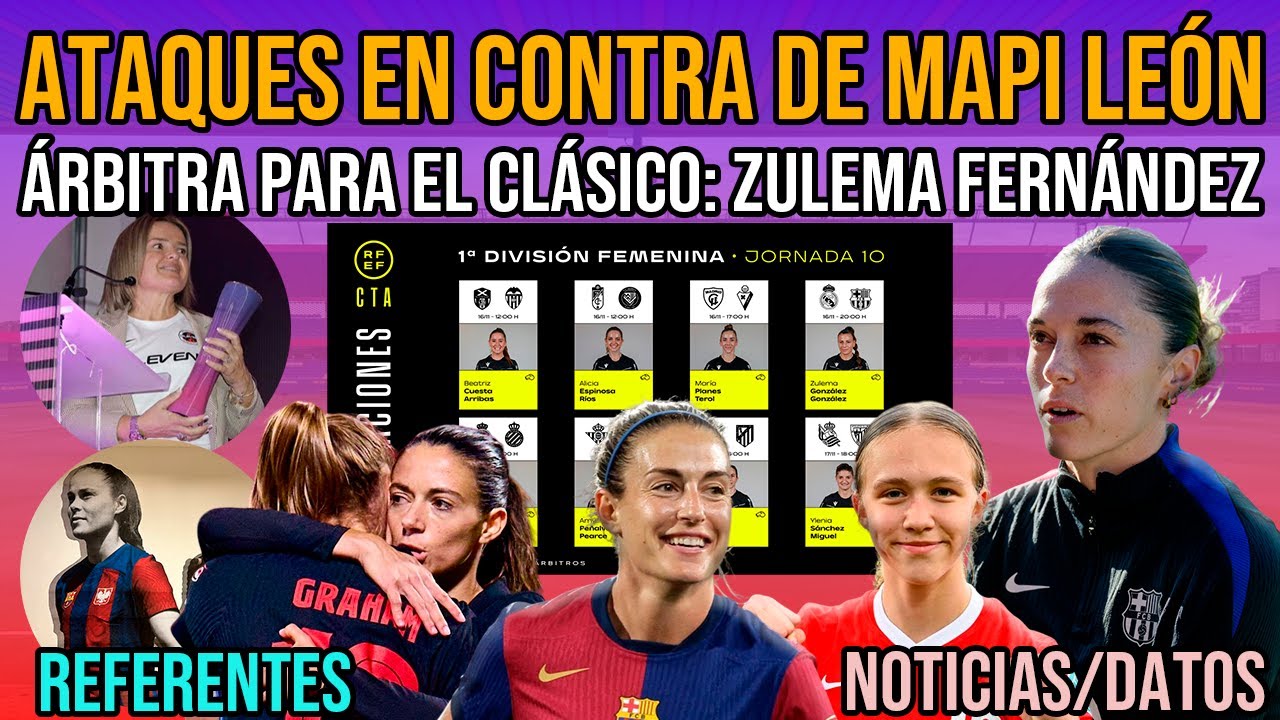 😡 ATAQUES CONTRA MAPI LEÓN | ÁRBITRA CLÁSICO: ZULEMA FERNÁNDEZ | ALEXIA ...