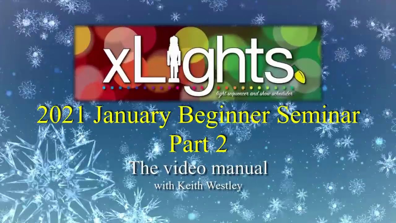 xLights Beginner Seminar Jan 2021 - Part 2 - YouTube