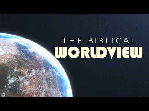 The Biblical Worldview - YouTube