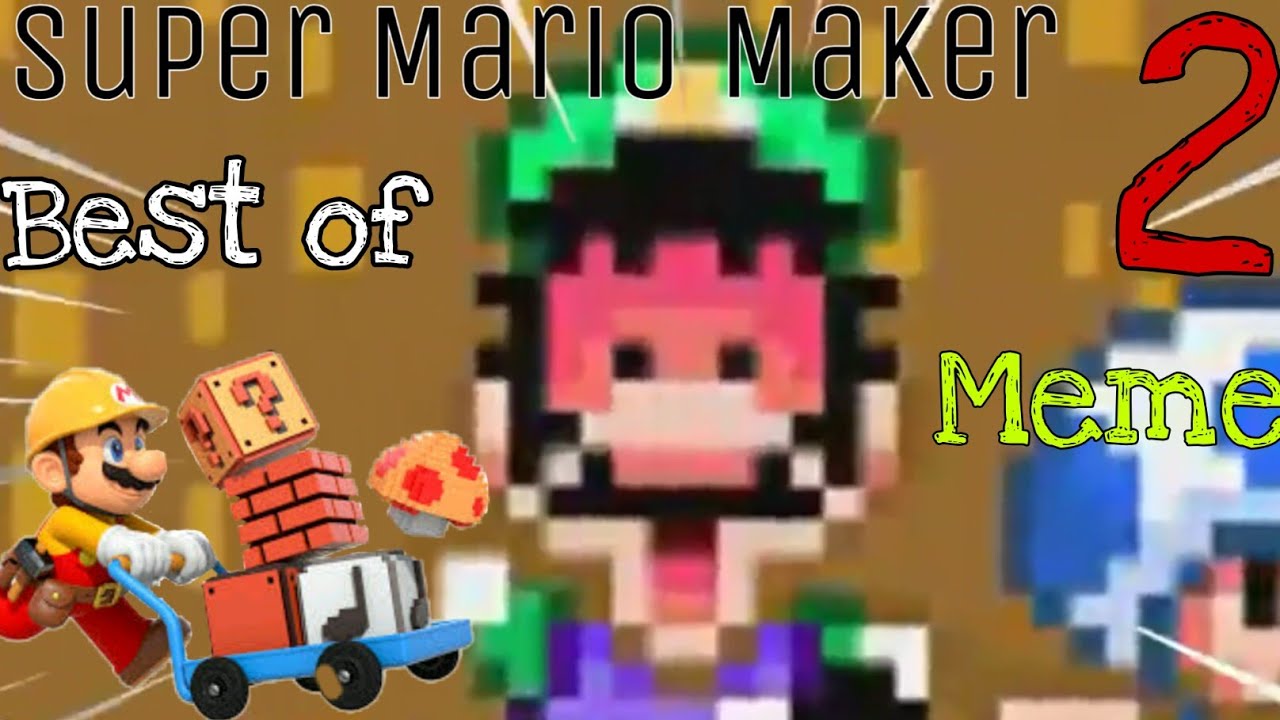 Super Mario Maker 2 Memes | Best of - YouTube
