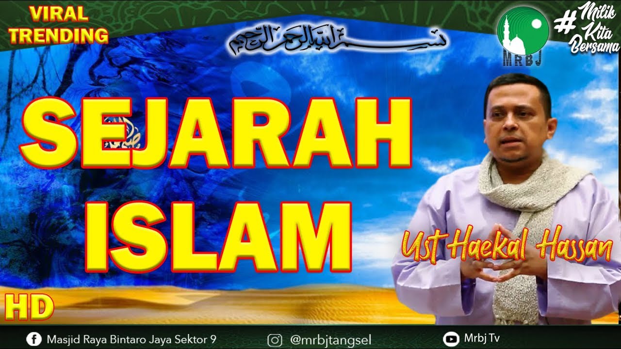 UST. HAIKAL HASSAN - SEJARAH ISLAM - YouTube