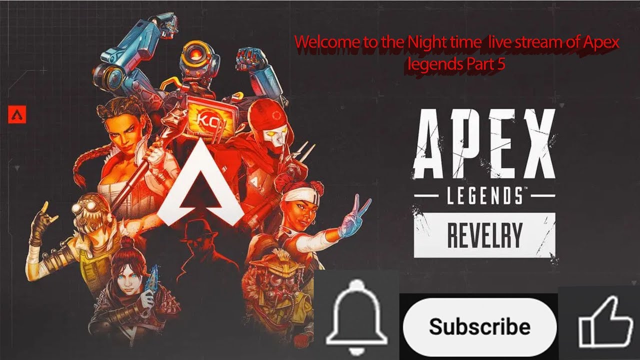 Welcome to the Night time live stream of Apex legends Part 5 - YouTube