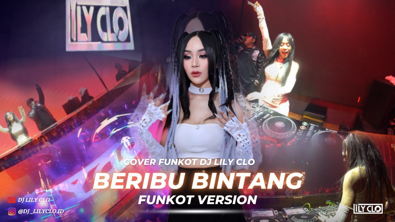 FUNKOT-BERIBU BINTANG COVER BY DJ LILY CLO - YouTube