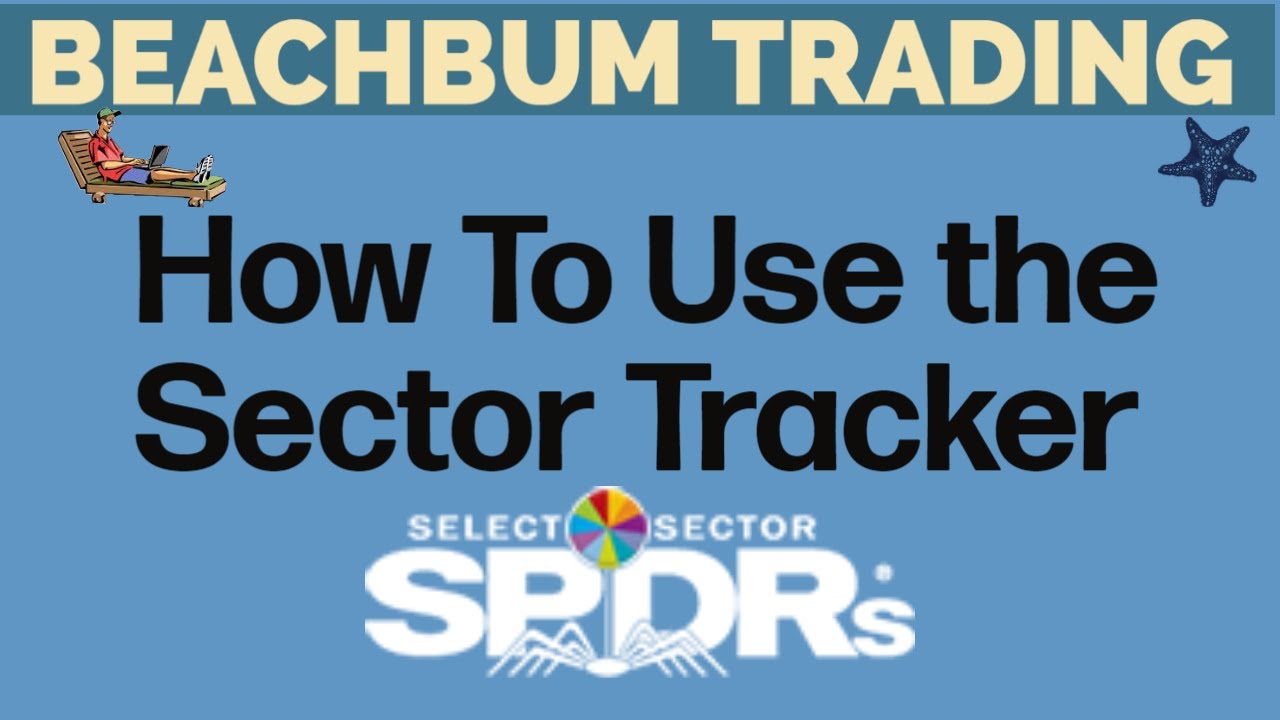 How To Use the Sector Tracker - YouTube