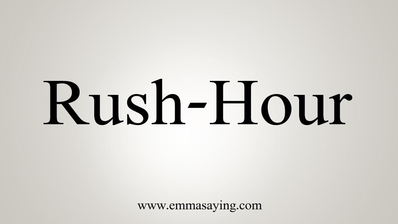 How To Say Rush-Hour - YouTube