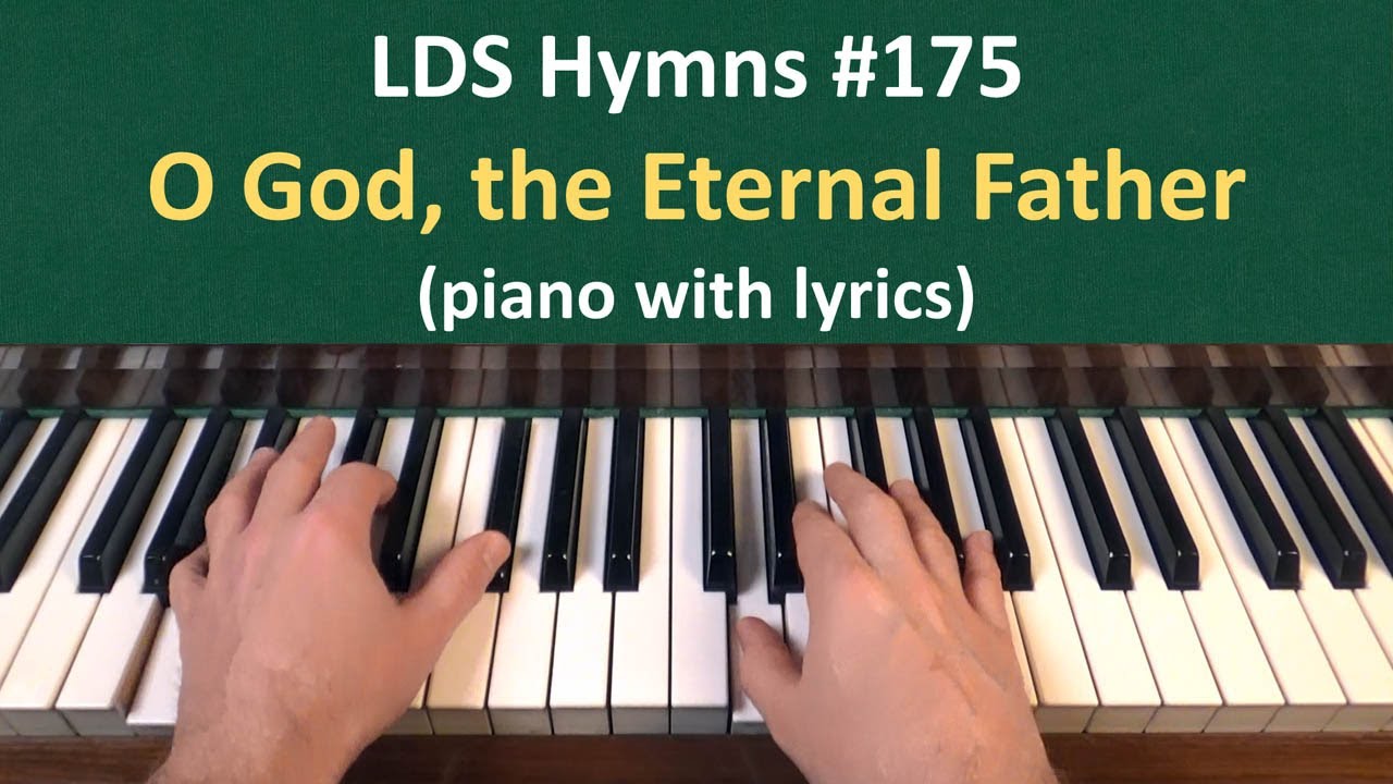 (#175) O God, the Eternal Father (LDS Hymns - piano with lyrics) - YouTube