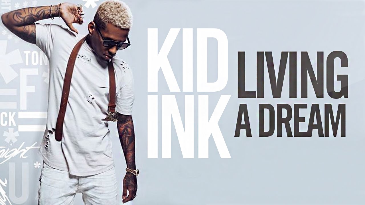Kid Ink Type Beat (New School Trap Beat Instrumental) - Living A Dream ...