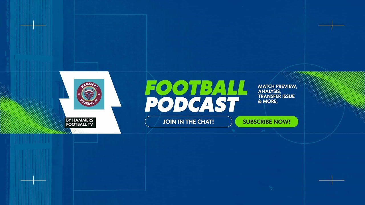FOOTBALL PODCAST by Hammers Football TV - YouTube