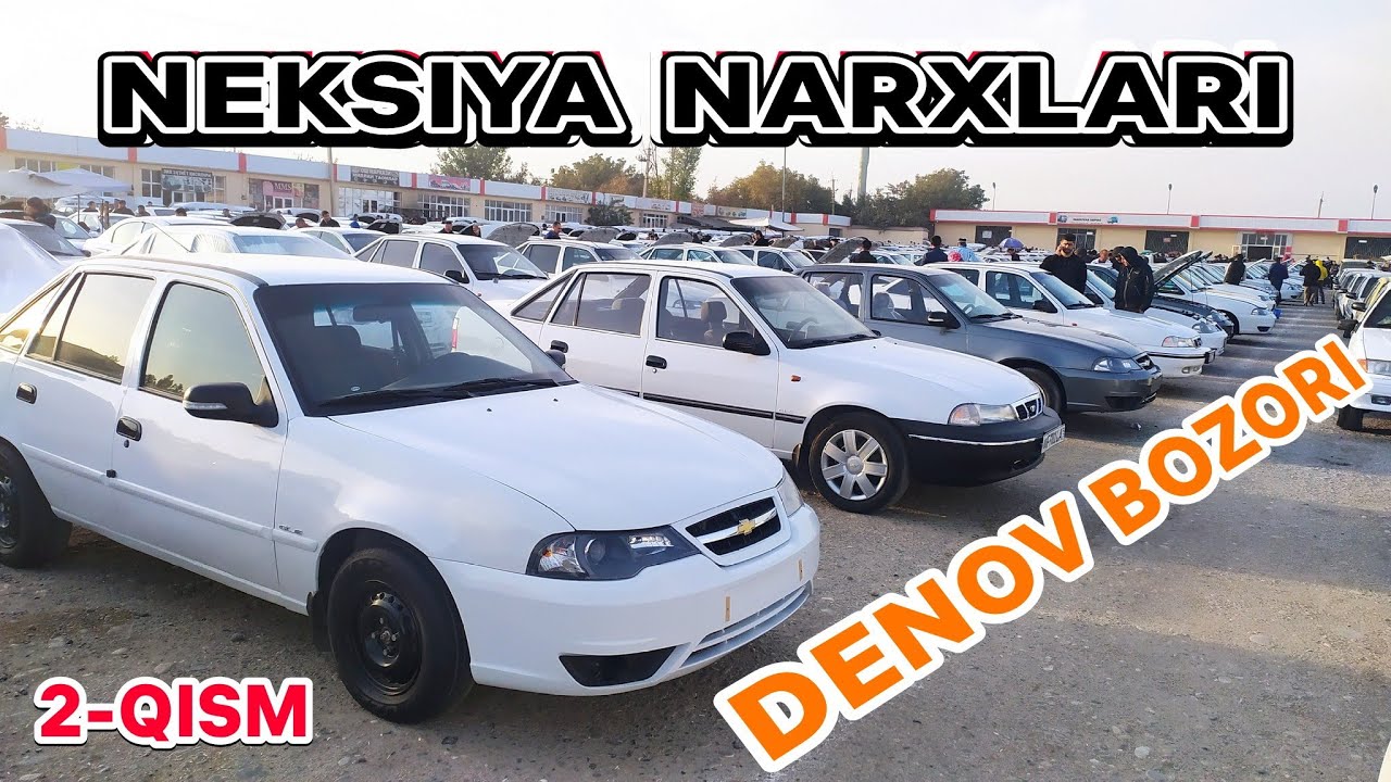 NEKSIYA - 1 NEKSIYA - 2 NARXLARI 2-QISM SURXONDARYO DENOV BOZORI 17 ...