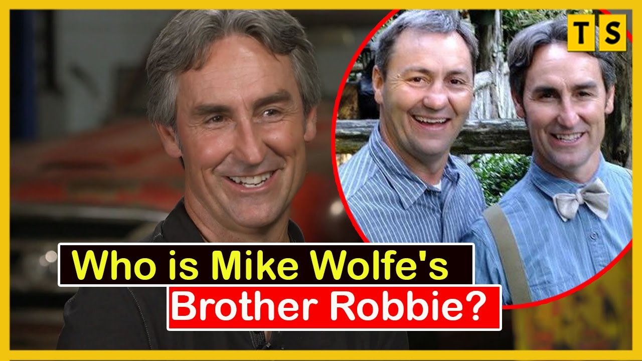 Everything about Mike Wolfe's brother Robbie Wolfe; His Net Worth ...