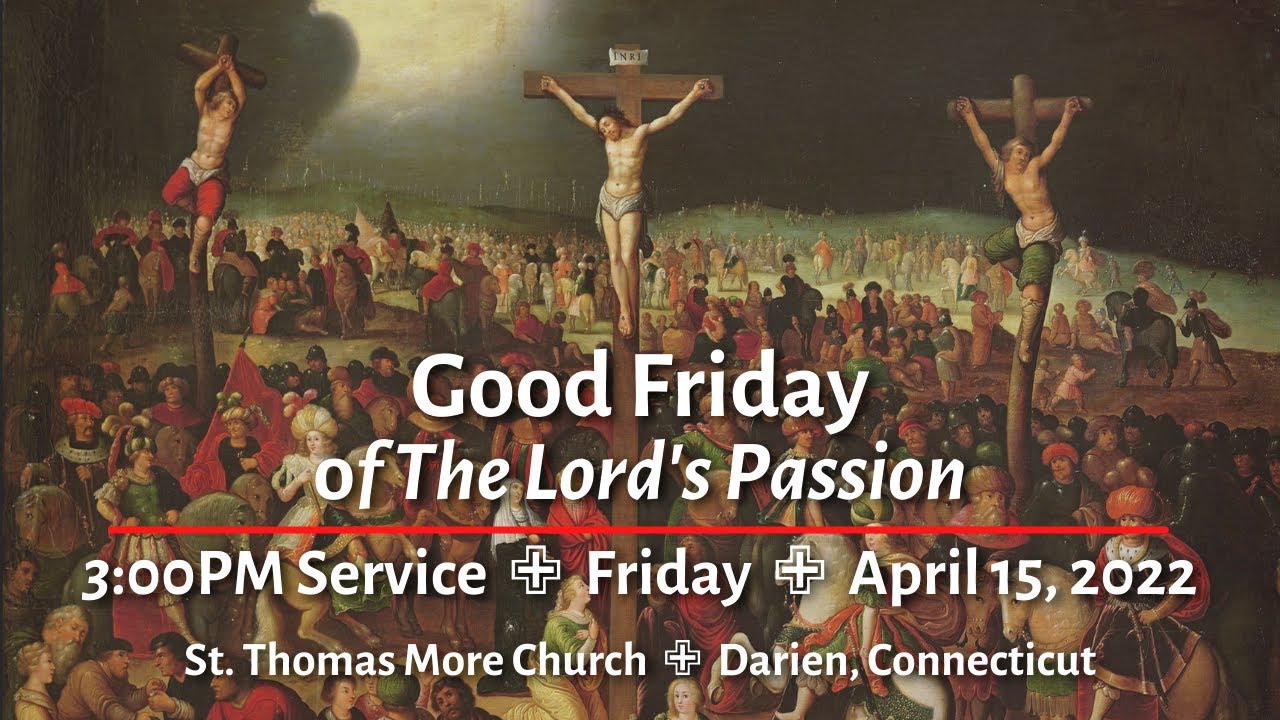 Service Online for Good Friday (3:00PM Friday, April 15, 2022) - YouTube