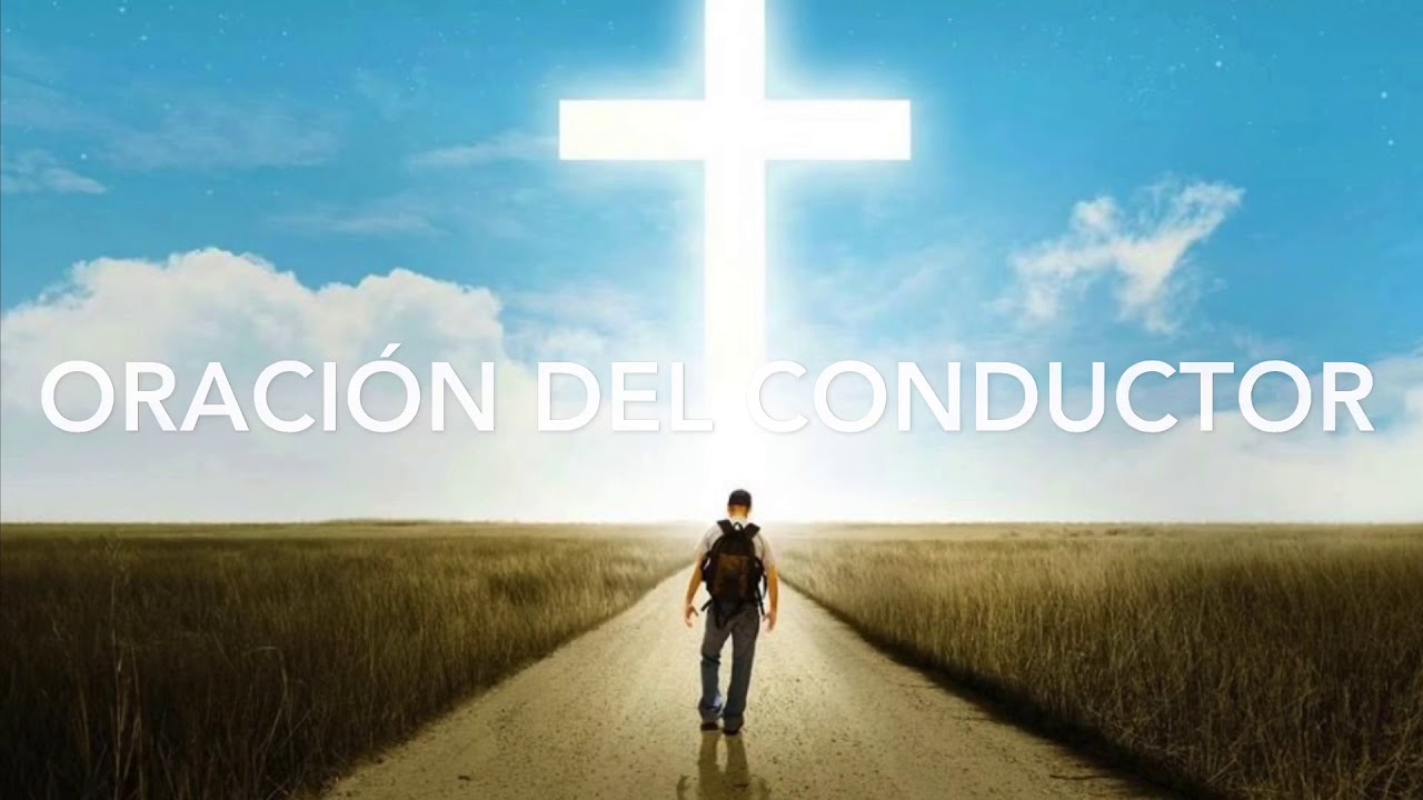 ORACIÓN DEL CONDUCTOR. Para protegerte en tu camino. - YouTube