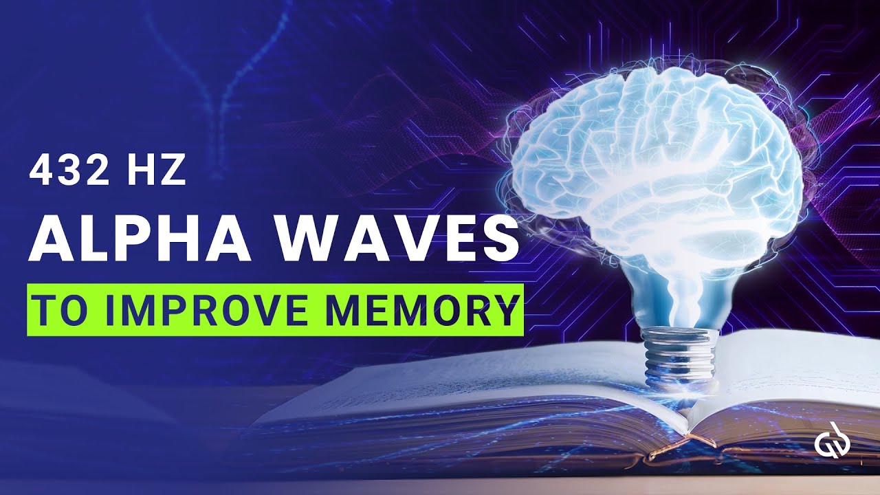24/7 432 Hz Alpha Waves: Improve Your Memory, Alpha Waves to Study ...