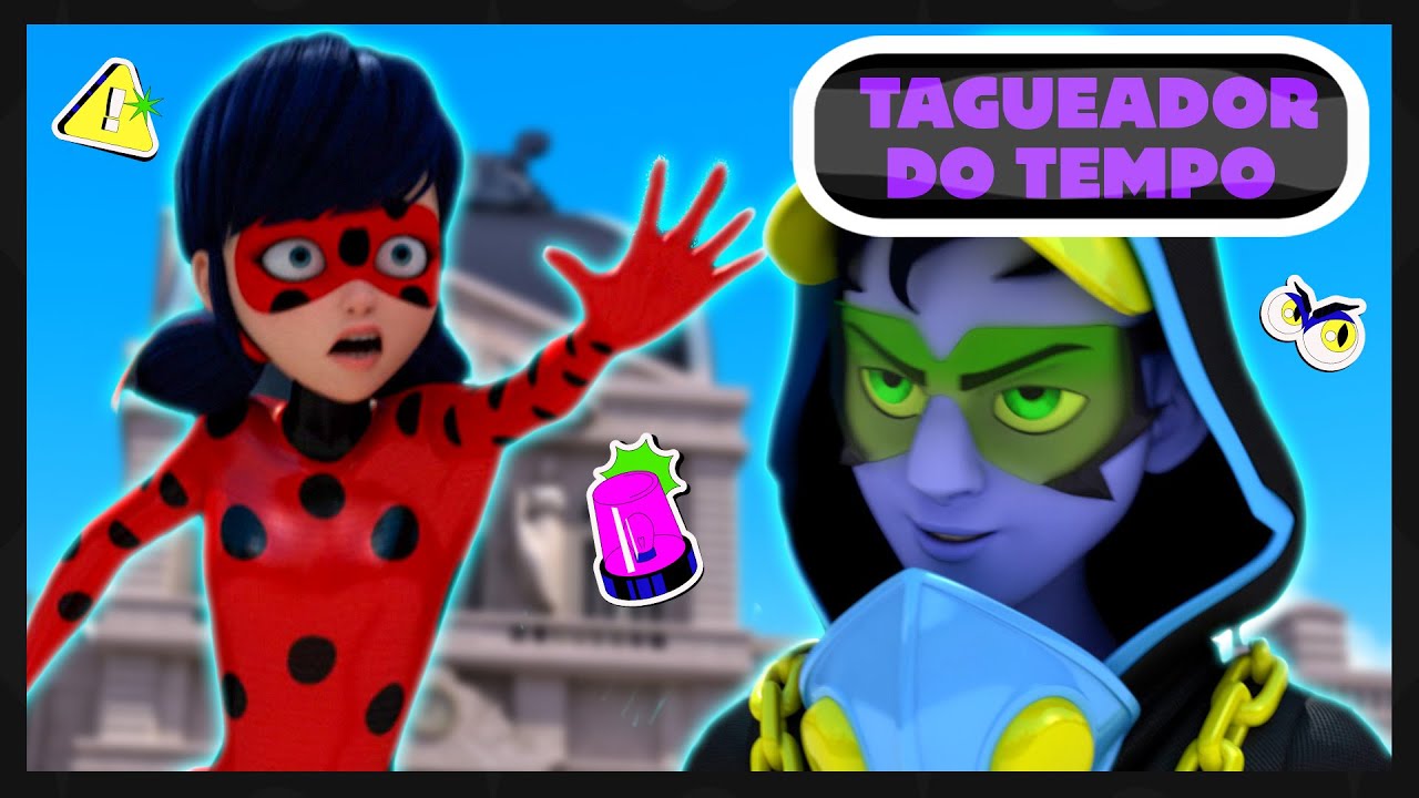 LADYBUG ENFRENTA O TAGUEADOR DO TEMPO EM LUTA MIRACULOSA (TIMETAGGER ...