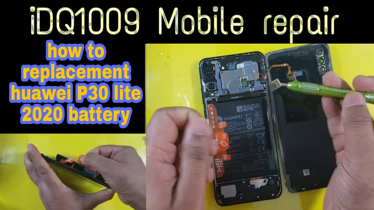 how to replacement huawei P30 lite battery 100% easy 100%working repair ...