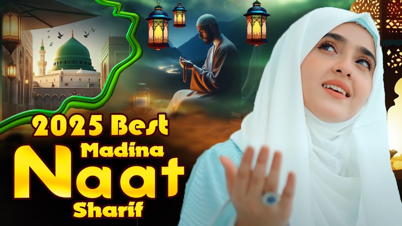 🕋☪️2025 Best Urdu Madina Naat Sharif ~ Very Heart Touching Naat Sharif ...