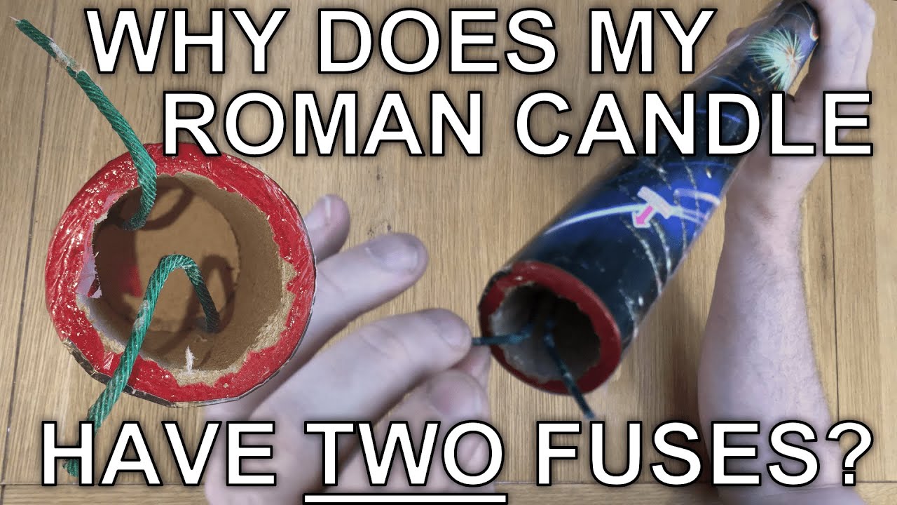 Why Does My Roman Candle Have Two Fuses? - YouTube