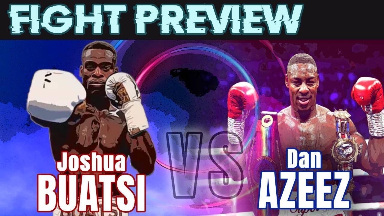 Joshua Buatsi vs Dan Azeez - Fight Preview - YouTube
