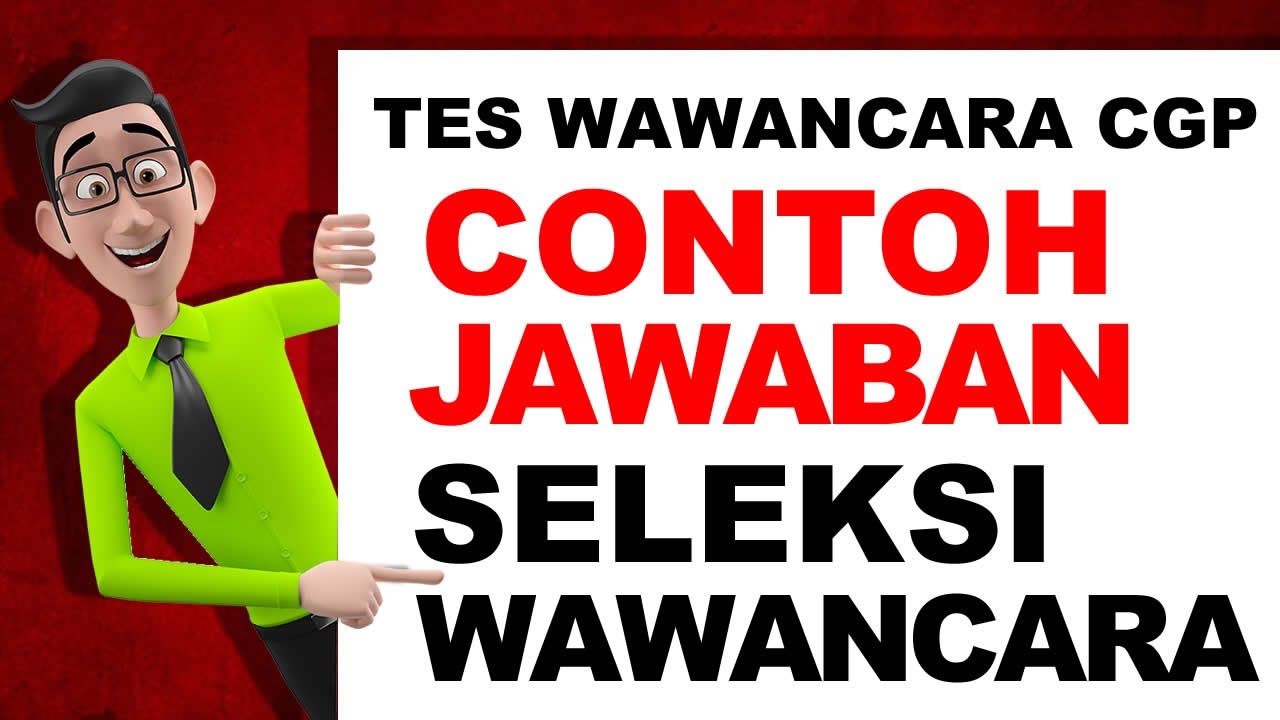 CONTOH JAWABAN WAWANCARA CGP YANG BENAR DIHARAPKAN ASESOR | TIPS ...