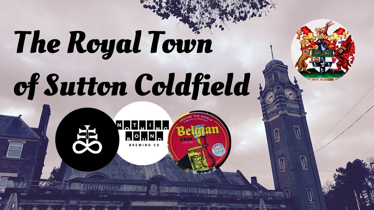 Sutton Coldfield (Birmingham) - Bars, Beers and Pubs - YouTube