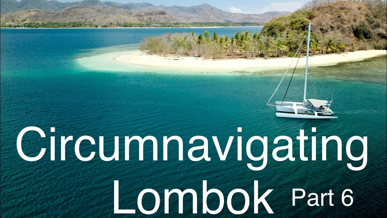 Circumnavigating Lombok 2019 - Trimaran Spirit - Part 6 - YouTube