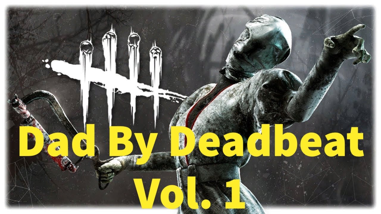 Dad by Deadbeat Vol. 1 - YouTube