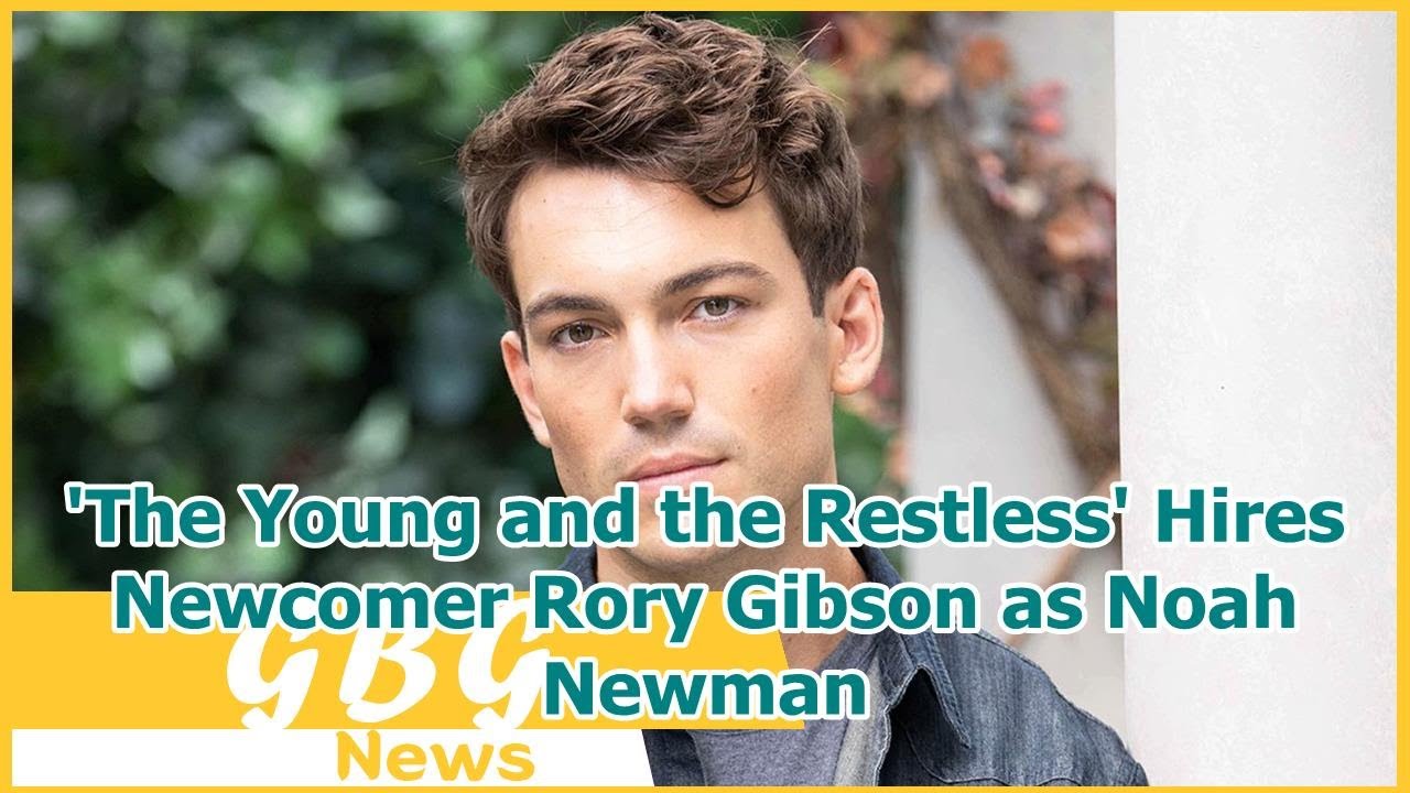 'The Young and the Restless' Hires Newcomer Rory Gibson as Noah Newman ...