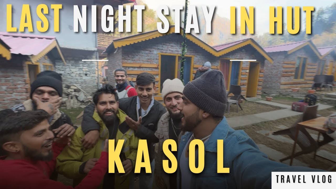 LAST NIGHT WAS AMAZING...KASOL VIBES - YouTube