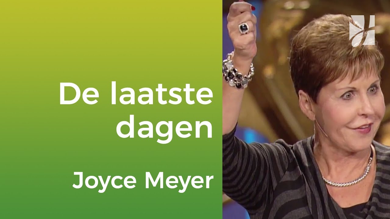 De laatste dagen – Joyce Meyer – Enjoying Everyday Life Nederlands ...