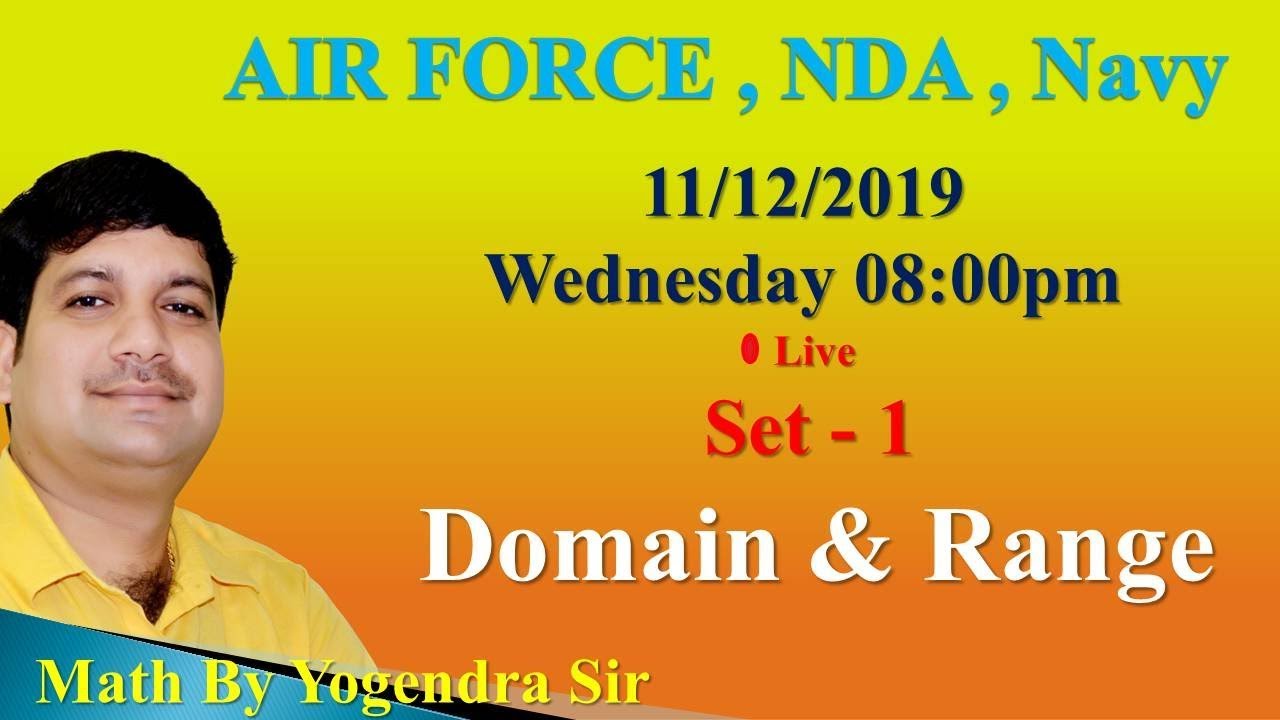Domain & Range Set - 1 Air Force, Navy, NDA Math By Yogendra Sir - YouTube