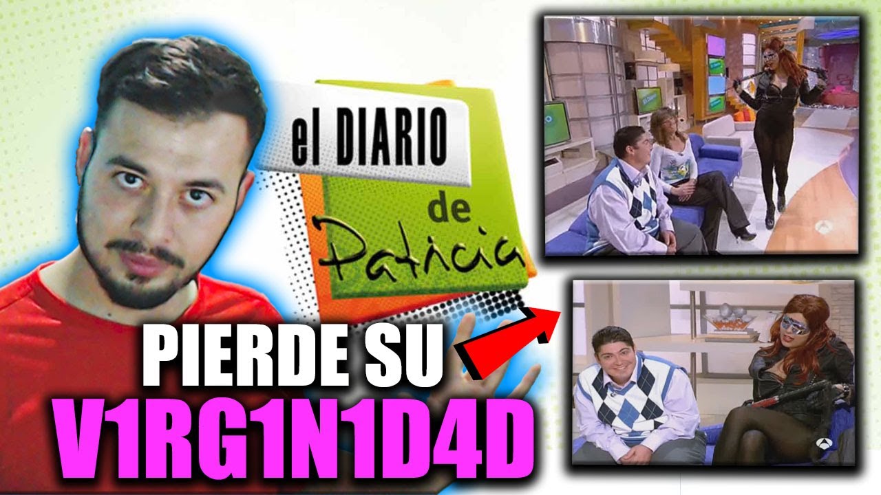 Le AYUDAN a PERDER su V1RG1N1D4D😱EL DIARIO DE PATRICIA MEJORES MOMENTOS ...