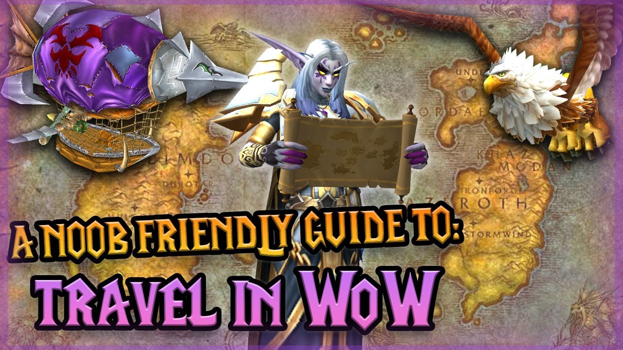 World of Warcraft Beginners Guide How to Travel in WoW | Portals, Boats ...