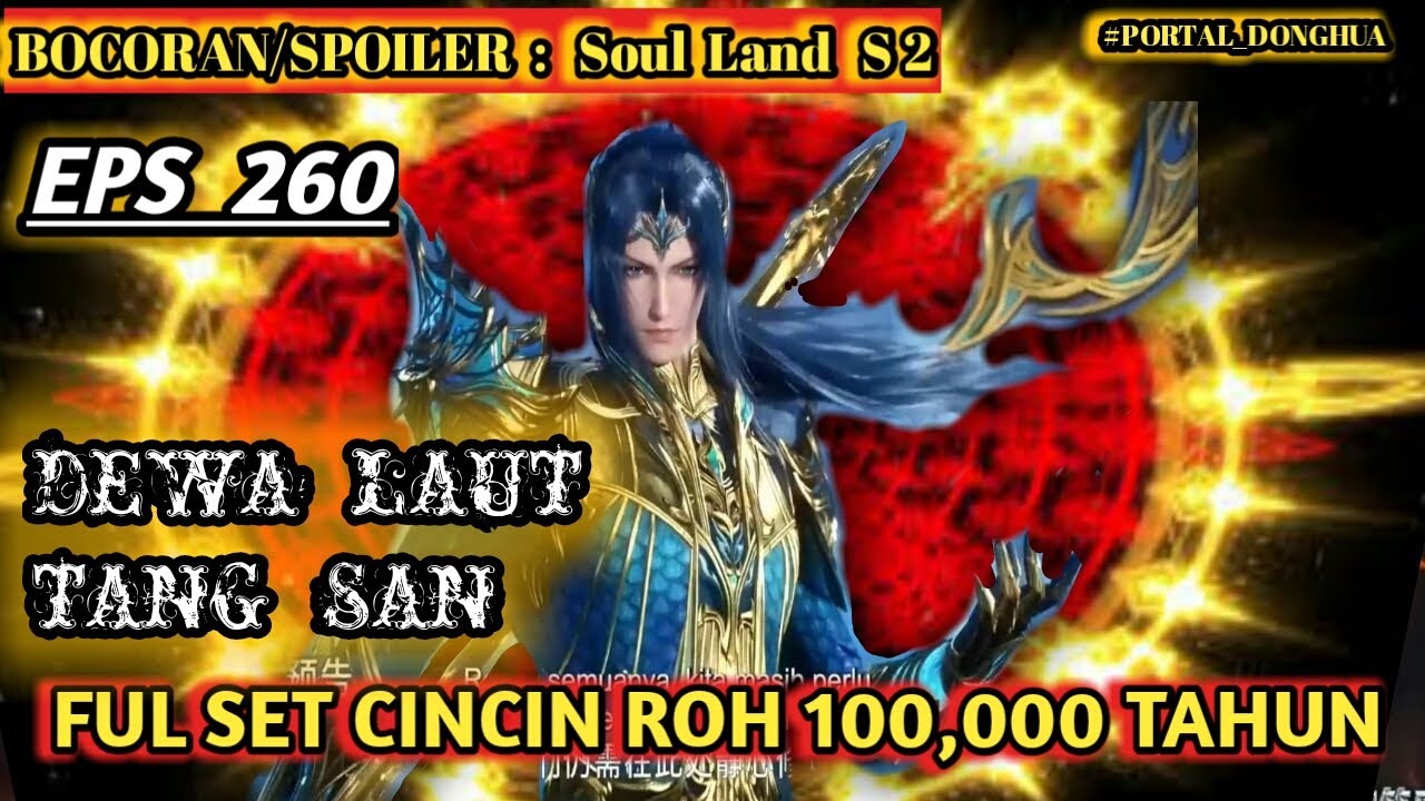 Spoiler Bocoran SOUL LAND DUNIA ROH, SEASON 2 EPISODE 260 Subtitle ...