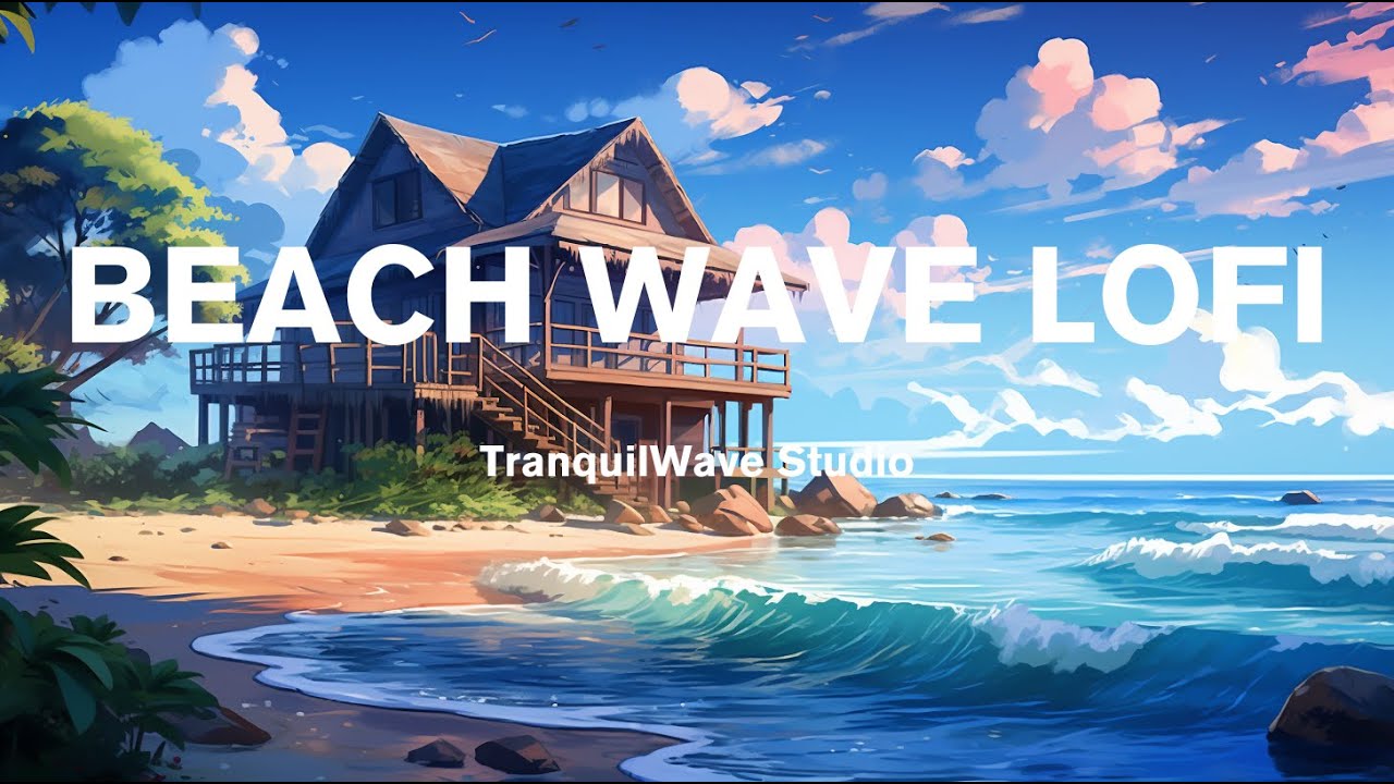🌊 Ocean Waves Chilling Lofi Music | Lofi Study Music - 1 Hour for ...