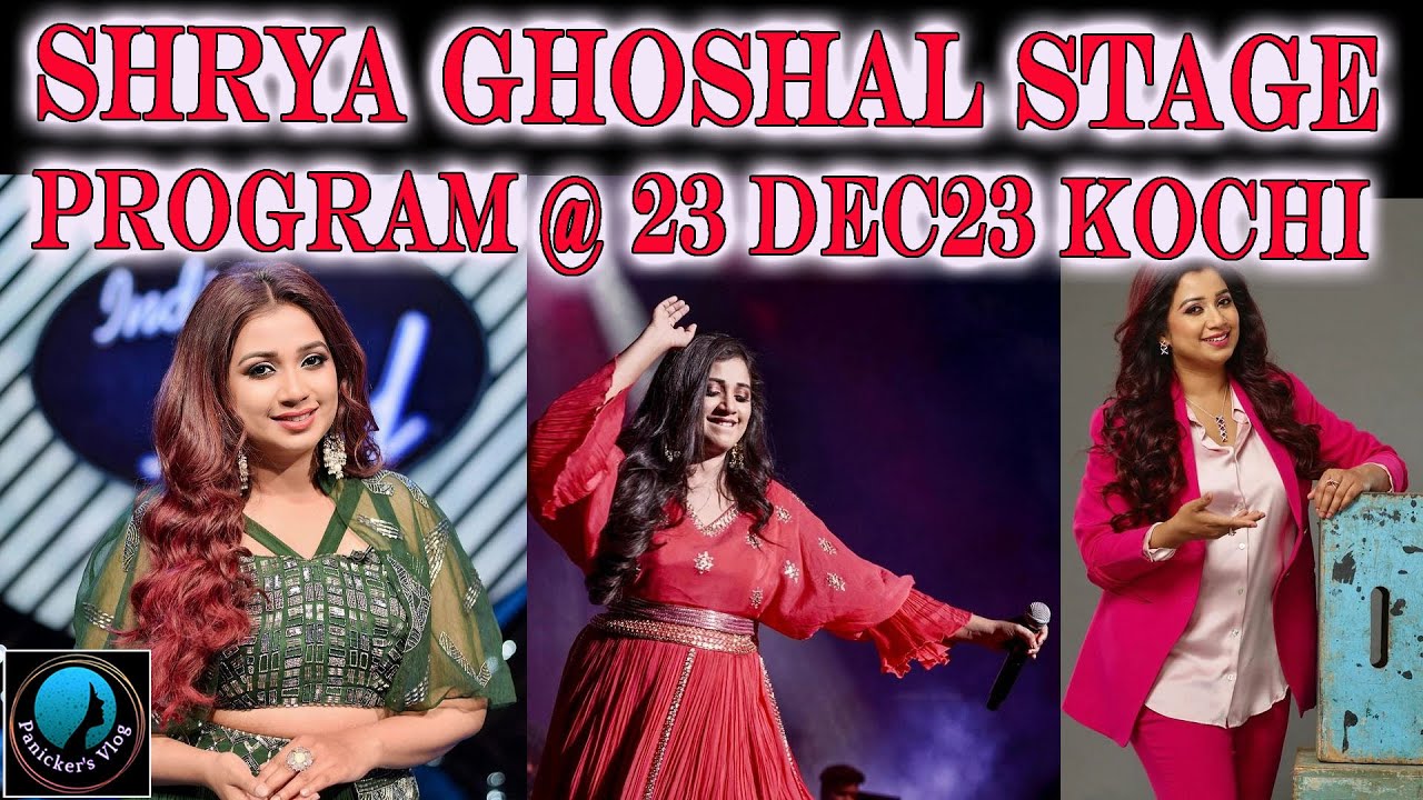 Shreya Ghoshal StageProgram @23Dec23 |Shrya Ghoshal Live |shreya ghoshal performance |Panickers ...