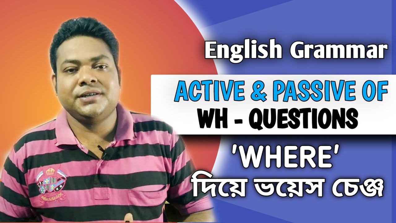Active Passive of Where | Voice Change Of WH Questions | Voice Change ...