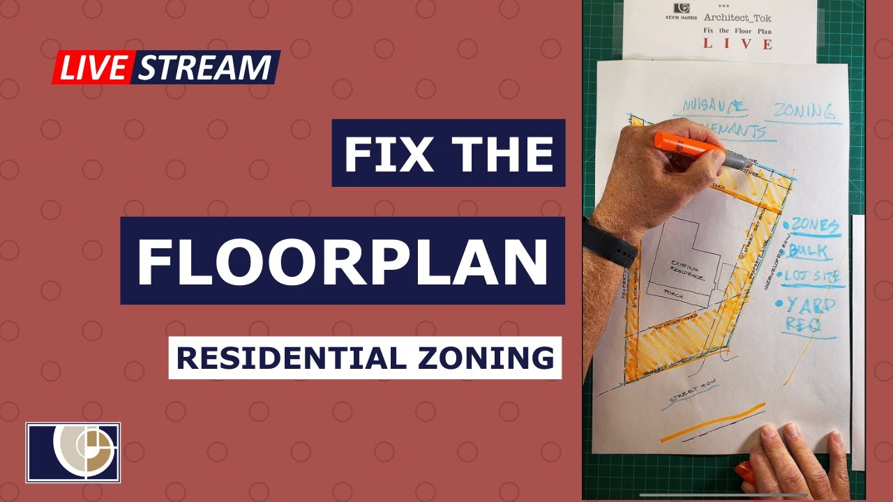 Fix the Floor Plan Live: How Residential Zoning plays a part in your ...
