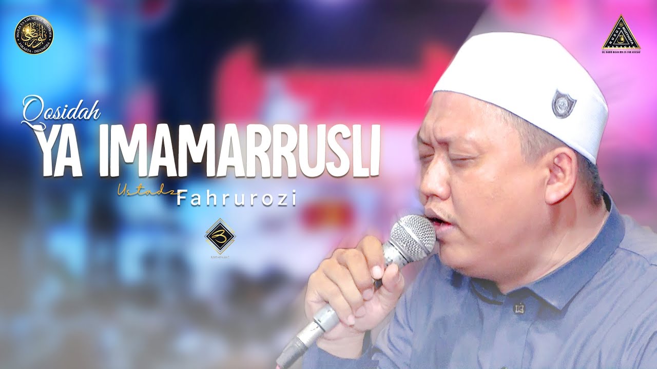 Qosidah Ya Imamarrusliy Versi Ustadz Fahrurozi | #Live In Nurul ...