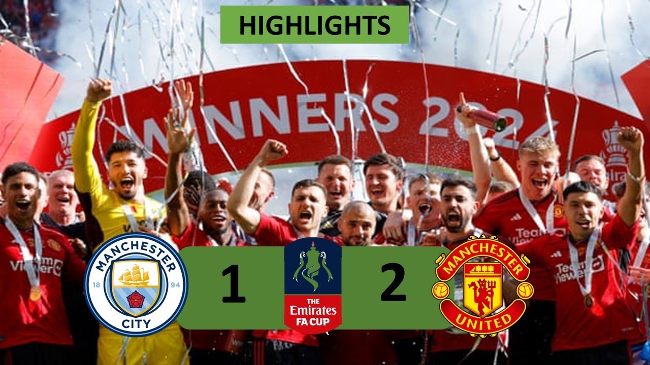 Manchester City v Manchester United 1:2| FA Cup Final 2024 | HIGHLIGHTS ...