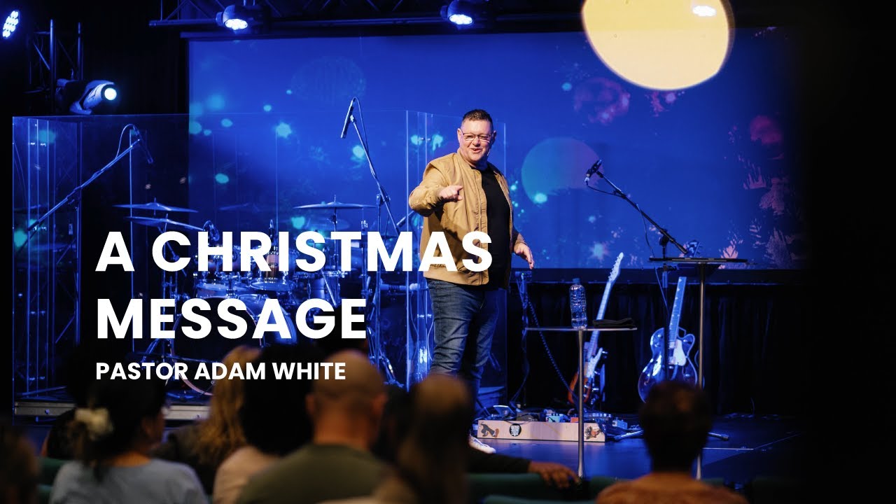A Christmas Message | Pastor Adam White - YouTube