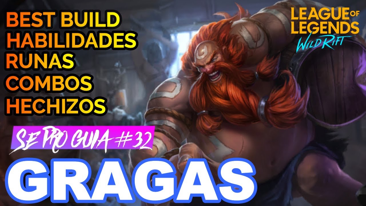 GUIA GRAGAS EN 5 MINUTOS y DOMINA con su COMBO, BUILD, RUNAS League of ...