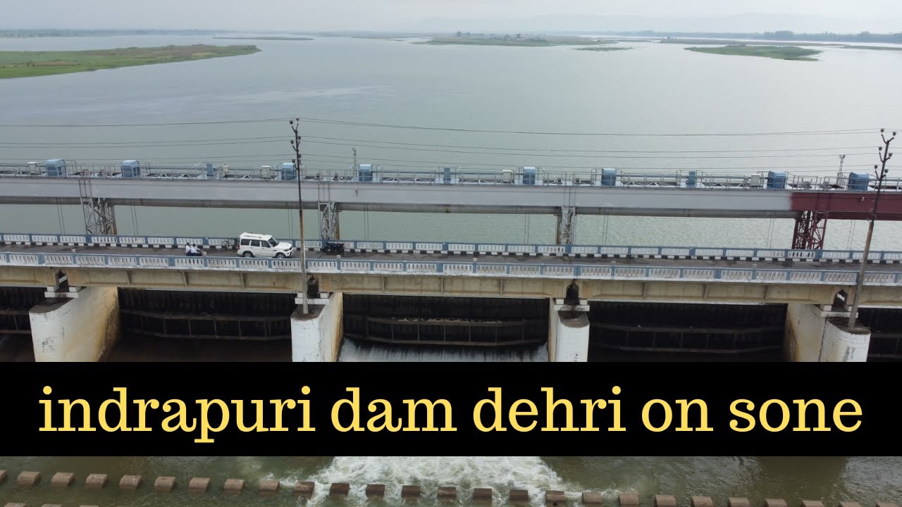 Indrapuri Dam (Barrage) | इंद्रपुरी बाँध | Dehri on Sone, Rohtas, Bihar ...