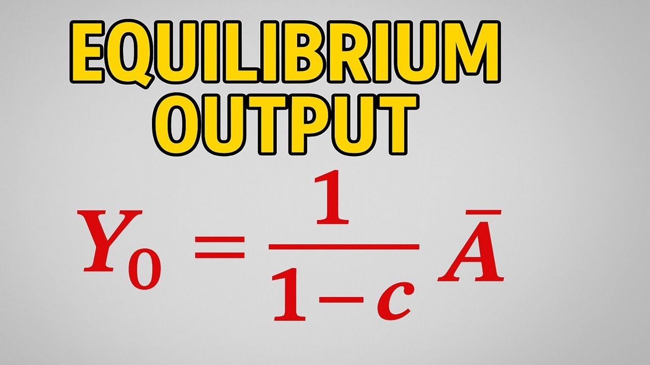 Formula for Equilibrium Output - YouTube