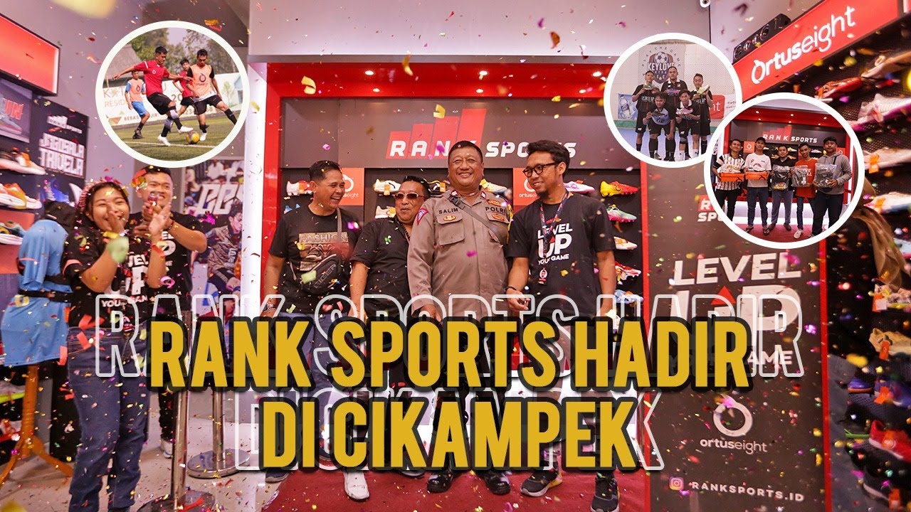 GRAND LAUNCHING RANK SPORTS CIKAMPEK! CABANG KE-12! - YouTube