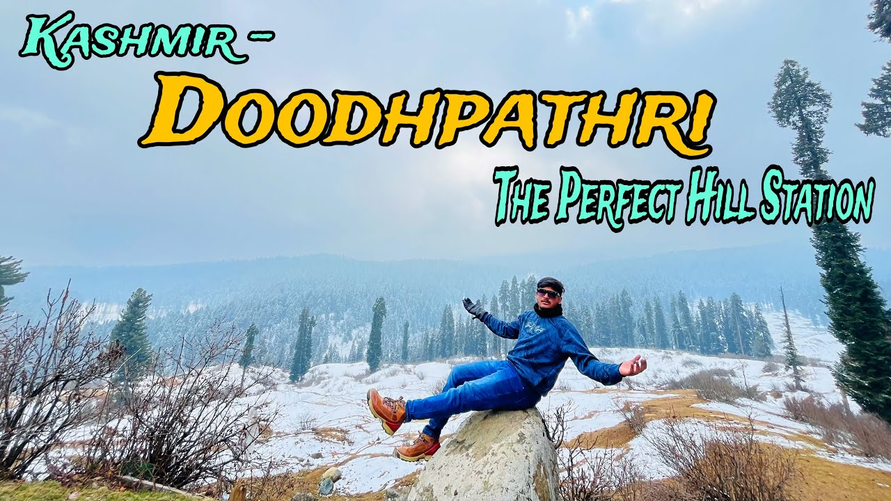 Kashmir - DOODHPATHRI ,The Perfect Hill Station ️ | Winter In Kashmir ...