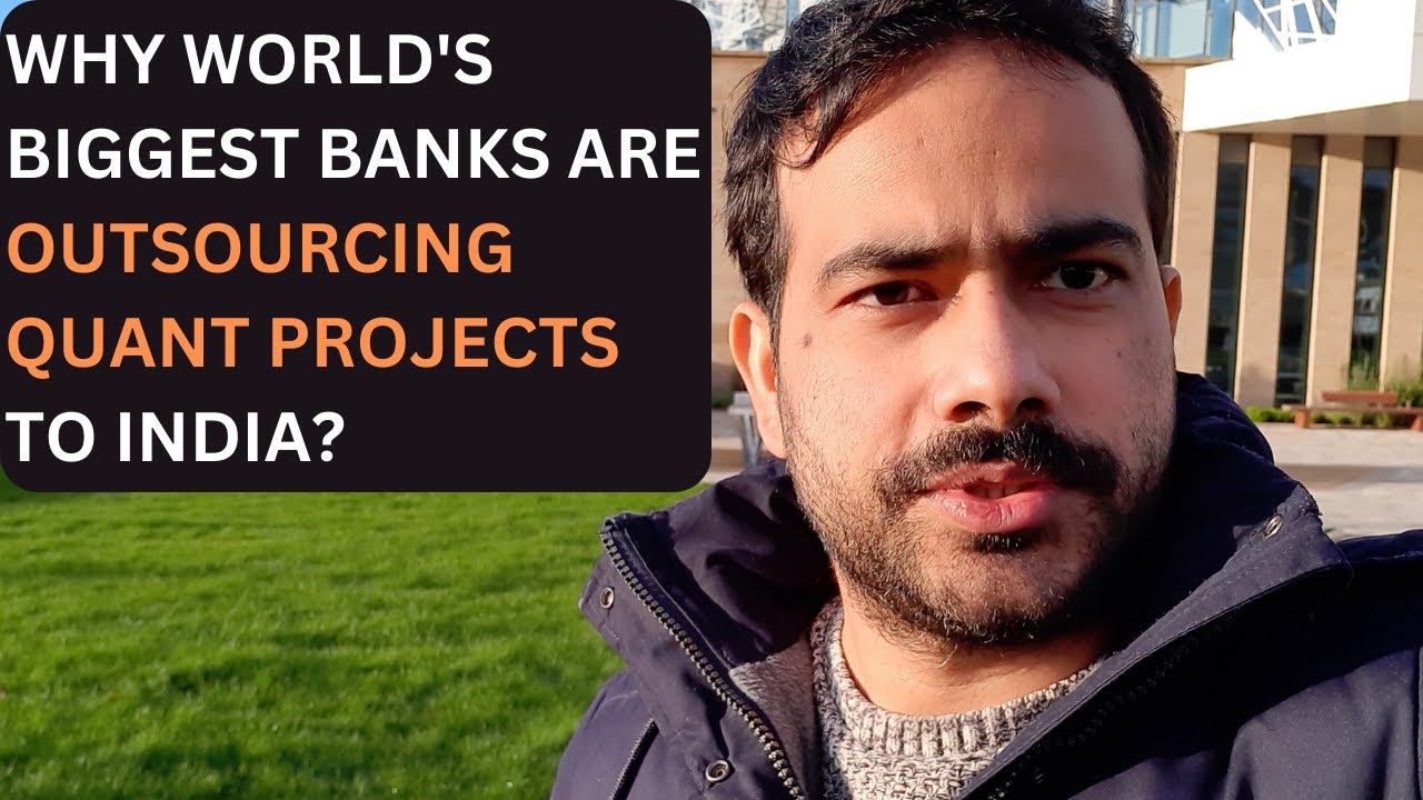 BIGGEST BANKS OUTSOURCING QUANT PROJECTS TO INDIA - YouTube