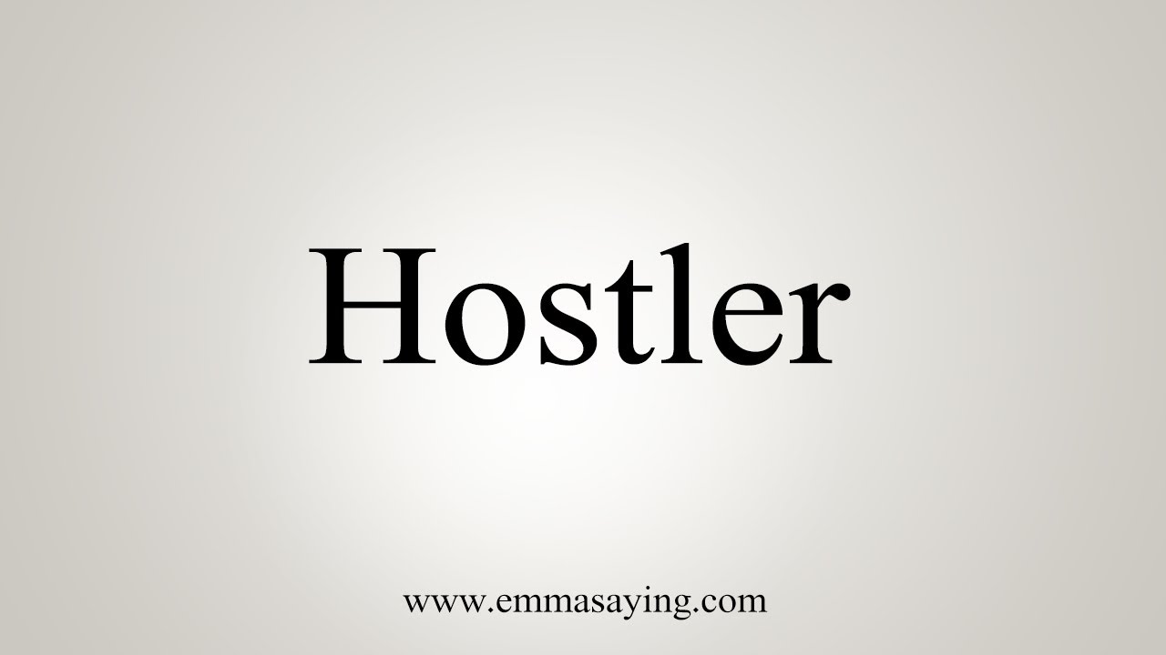 How To Say Hostler - YouTube