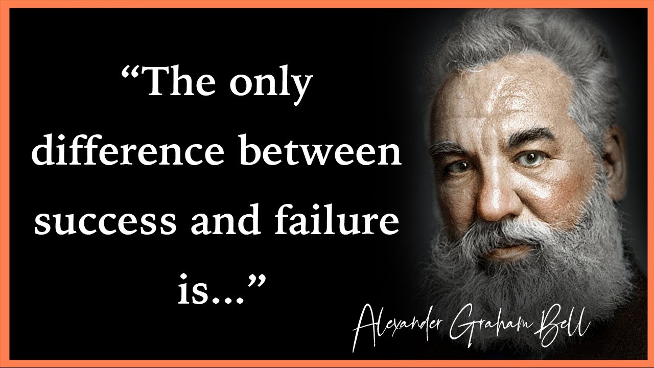 Alexander Graham Bell Quotes That Are Worth Taking Note Of - YouTube
