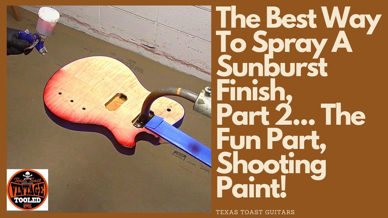 The Best Way To Spray A Sunburst Finish, Part 2... The Fun Part ...